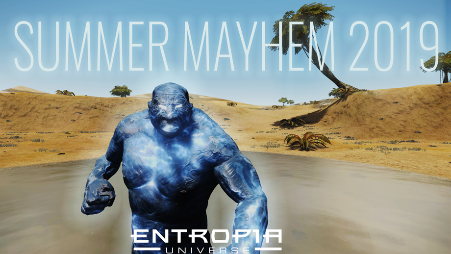 Entropia Universe – Summer Mayhem 2019